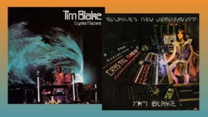 Tim Blake – Crystal Machine / Blake’s New Jerusalem – T P A