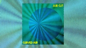 Curved Air – Air Cut [Reissue] – T P A