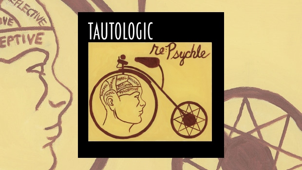 Tautologic – Re:Psychle – T P A