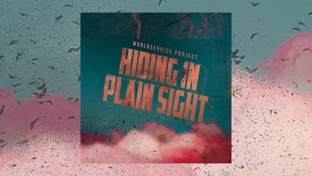WorldService Project – Hiding In Plain Sight – T P A
