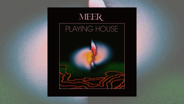 Meer – Playing House – T P A