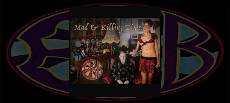 EBB – Mad & Killing Time – T P A