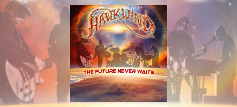 Hawkwind – The Future Never Waits – T P A