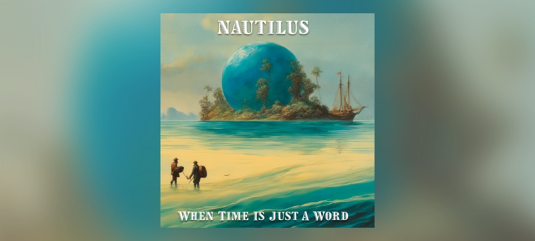 Nautilus – When Time Is Just A Word – T P A
