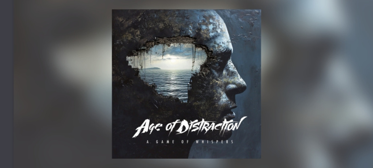 Age Of Distraction – A Game Of Whispers – T P A