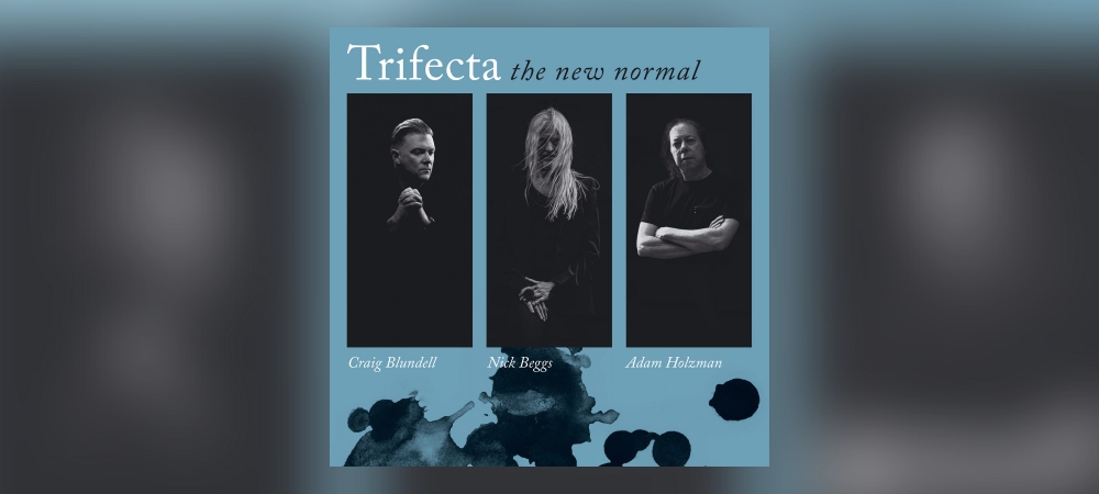 Trifecta – The New Normal – T P A