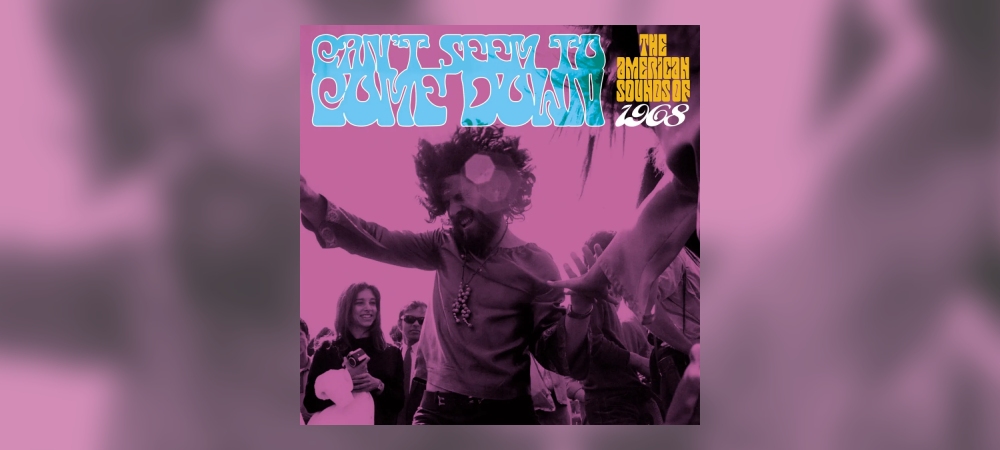 Various Artists – Can’t Seem To Come Down – The American Sounds Of 1968 ...