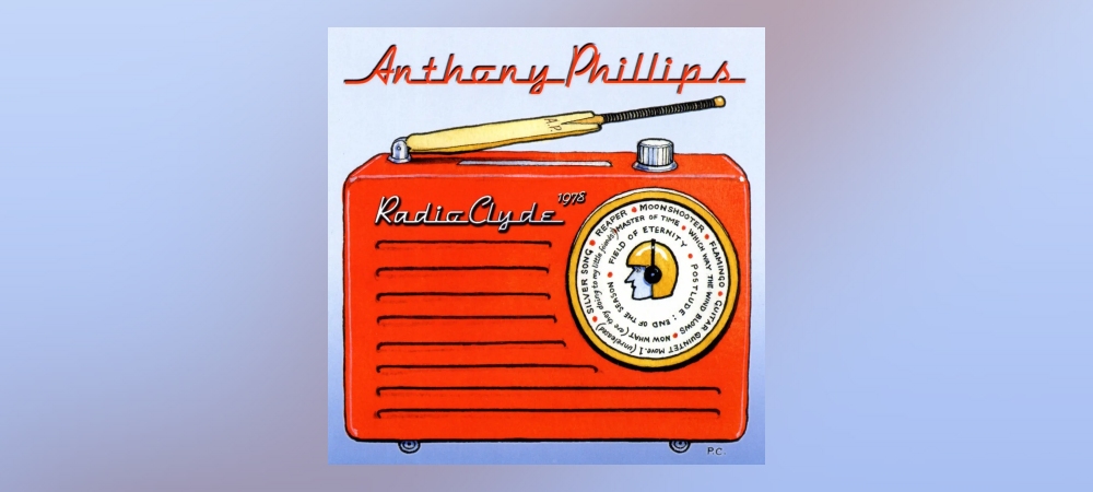 Anthony Phillips – 1978 Radio Clyde (Remastered & Expanded Edition) – T P A