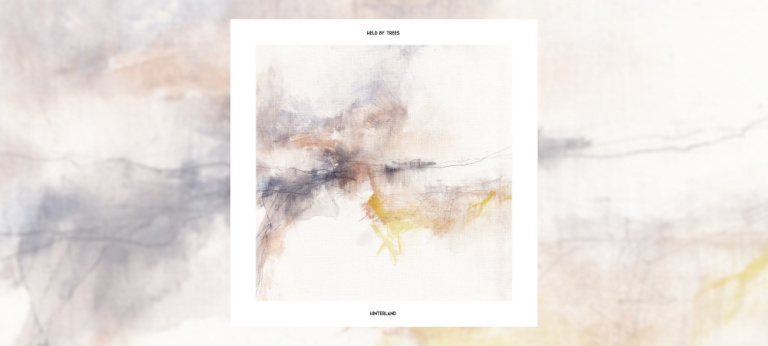 Held By Trees – Hinterland – T P A